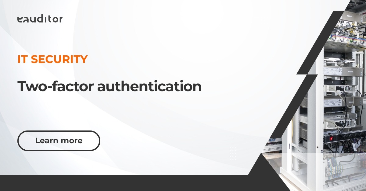 Two-factor authentication of the IT system - eAuditor