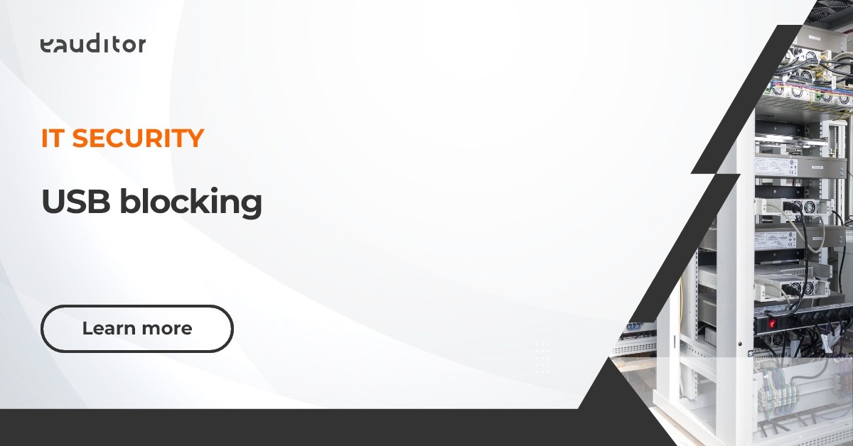 Blocking unauthorized USB drives - eAuditor